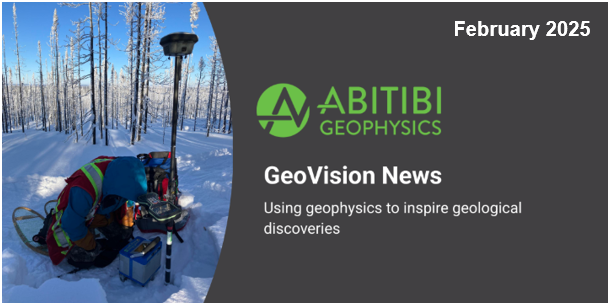 February 2025 Newsletter | Abitibi Geophysics